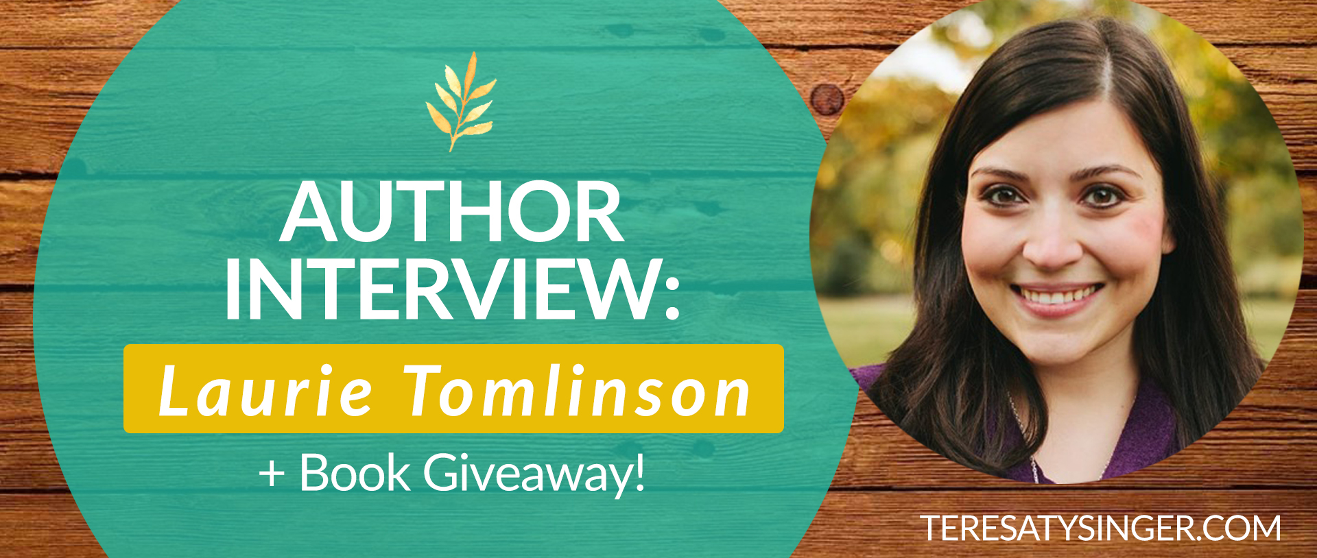 Author Interview & Giveaway: Laurie Tomlinson – Teresa Tysinger, Author